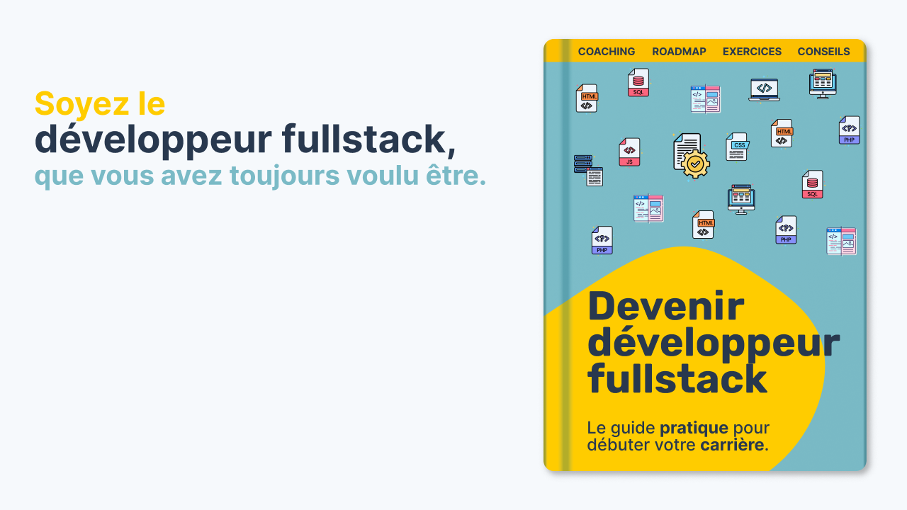 Le guide complet pour devenir Développeur Fullstack - Parfaitement web